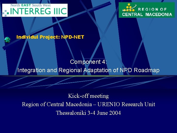 Individul Project NPDNET Component 4 Integration and Regional