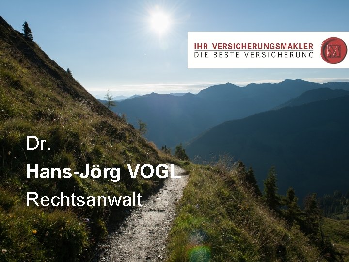 Dr HansJrg VOGL Rechtsanwalt Dr HansJrg Vogl Agent