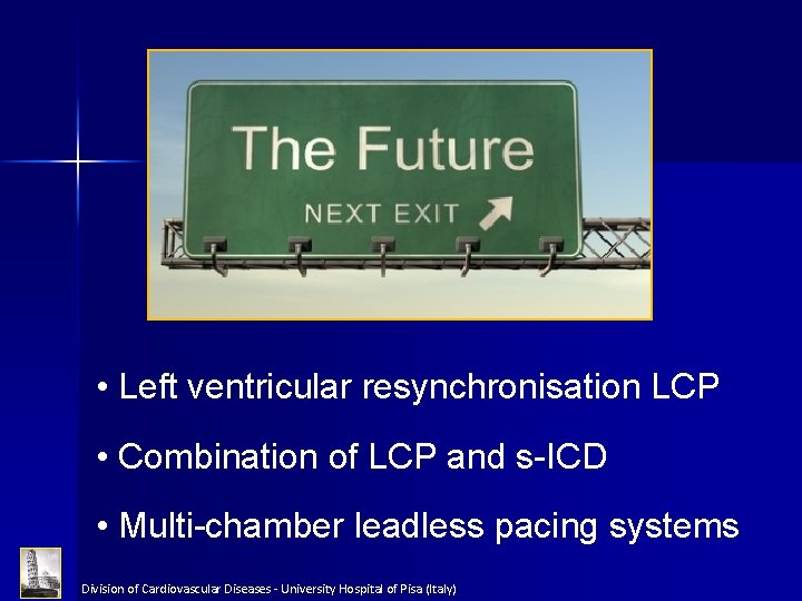 UNIVERSITY HOSPITAL of Pisa Division of Cardiovascular Diseases