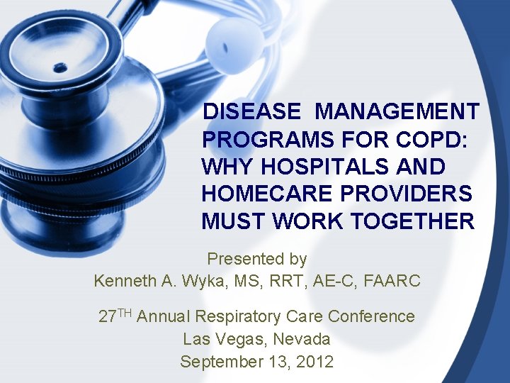DISEASE MANAGEMENT PROGRAMS FOR COPD WHY HOSPITALS AND