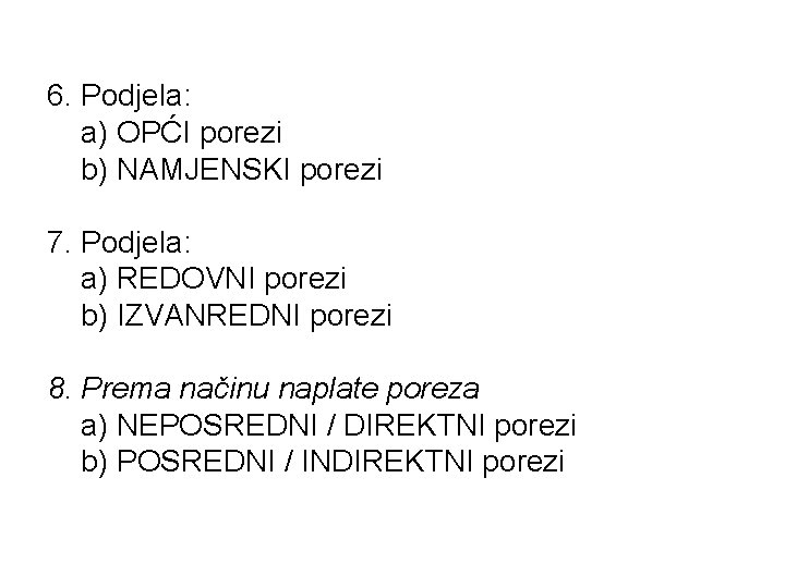 IV POREZI TERMINOLOGIJA I OPOREZIVANJE Porezi su davanje