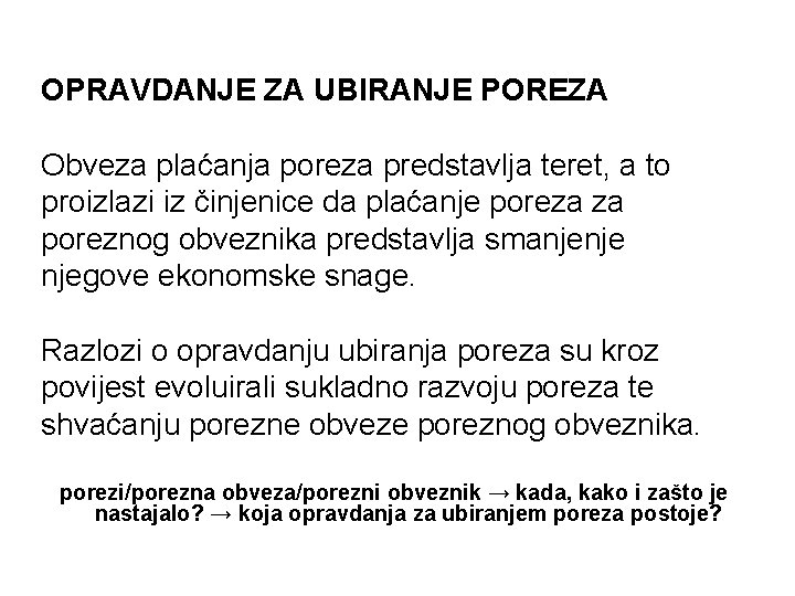 IV POREZI TERMINOLOGIJA I OPOREZIVANJE Porezi su davanje