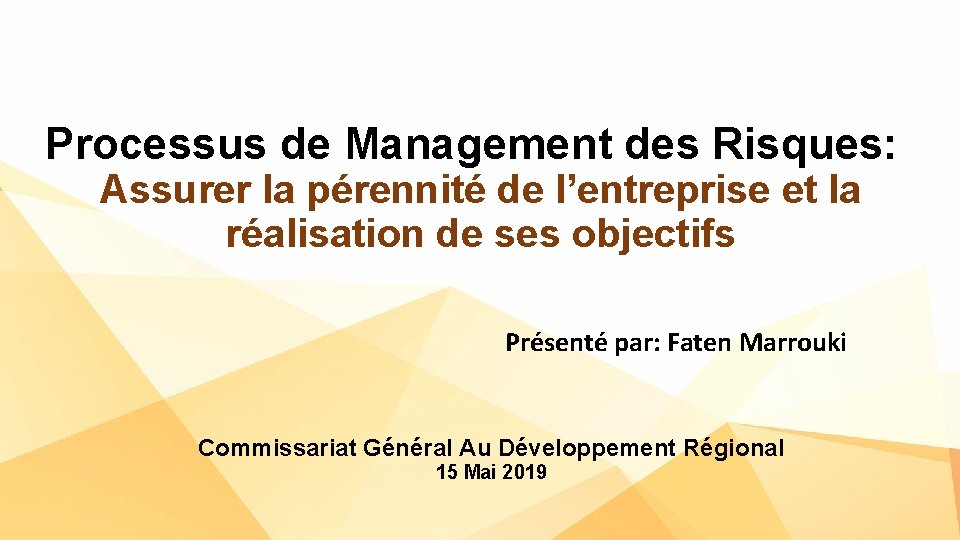 Processus de Management des Risques Assurer la prennit