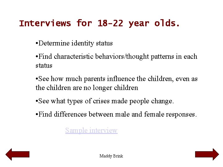 Identity Based on Erikson and James Marcia Maddy