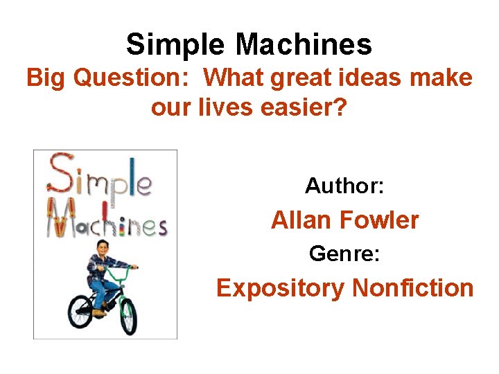 Simple Machines Big Question What great ideas make