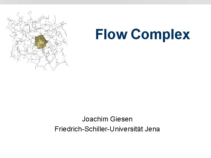 Flow Complex Joachim Giesen FriedrichSchillerUniversitt Jena Points Surface