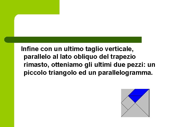 Come costruire un tangram Per costruire un Tangram