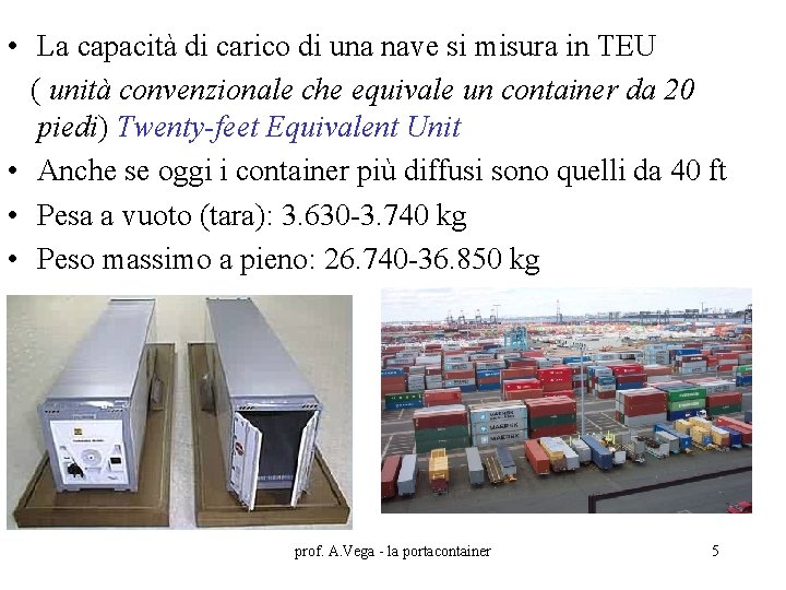 La nave portacontainer prof A Vega la portacontainer