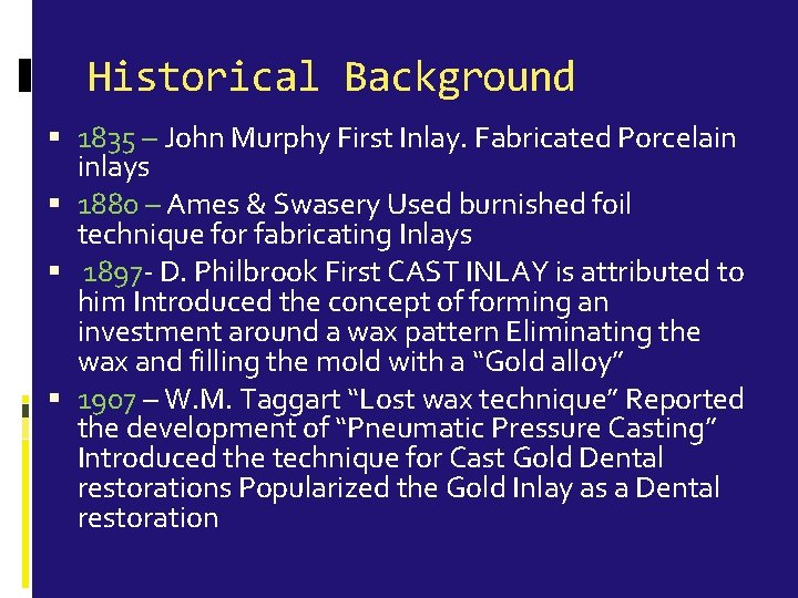 Cast Metal Restorations Dr S Mukhtarun Nisar Andrabi
