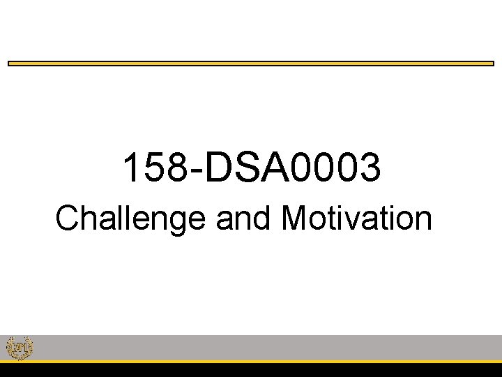 158 DSA 0003 Challenge and Motivation Inspiration How