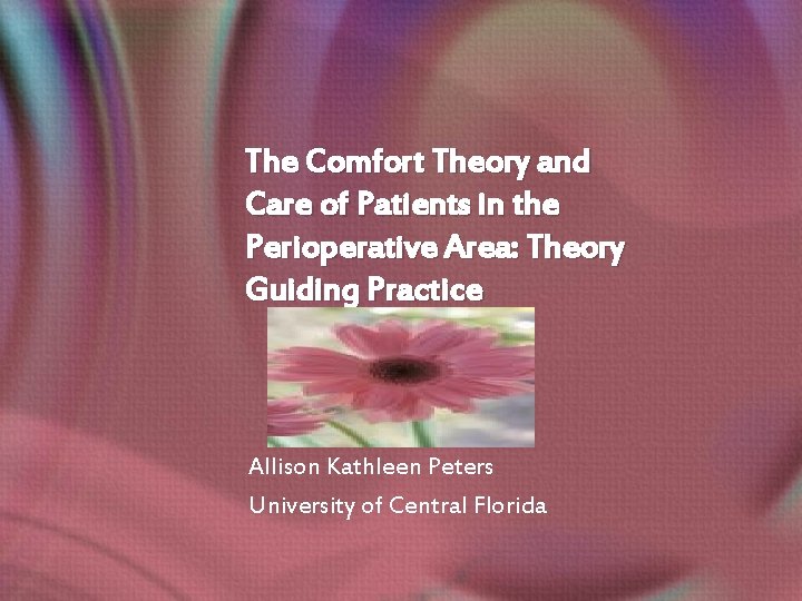 The Comfort Theory and Care of Patients in