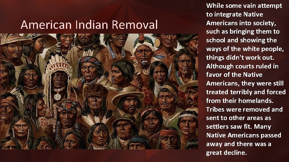 Native Americans Some cultural elements The indigenous people