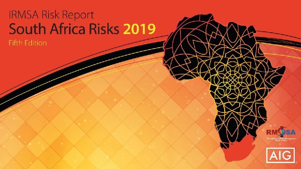 South Africa Risks 2019 Purpose of the IRMSA