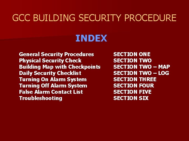 GCC BUILDING SECURITY PROCEDURE STAFF TRAINING Why is