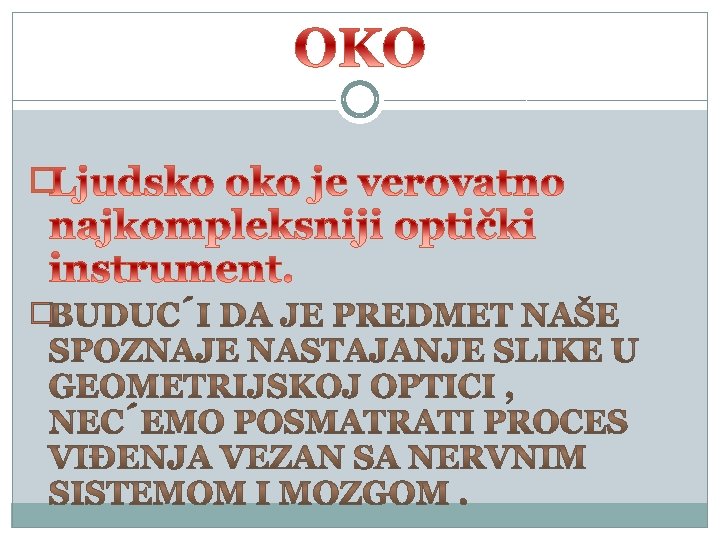 OPTICKI INSTRUMENTI POSTOJI VELIKI BROJ PREDMETA KOJE NE