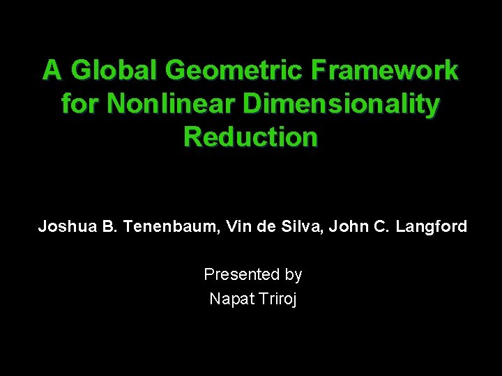 A Global Geometric Framework for Nonlinear Dimensionality Reduction