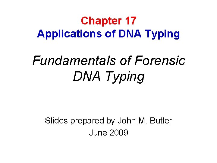 Chapter 17 Applications of DNA Typing Fundamentals of