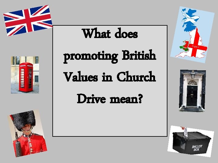 Promoting British Values in Church Drive Primary School
