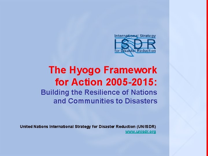 The Hyogo Framework for Action 2005 2015 Building