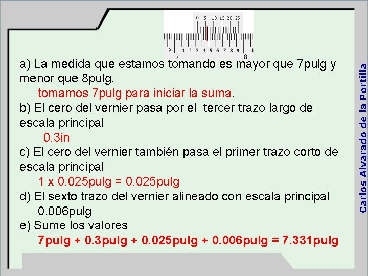 DISPOSITIVOS DE MEDICION Mediciones con vernier en pulgadas