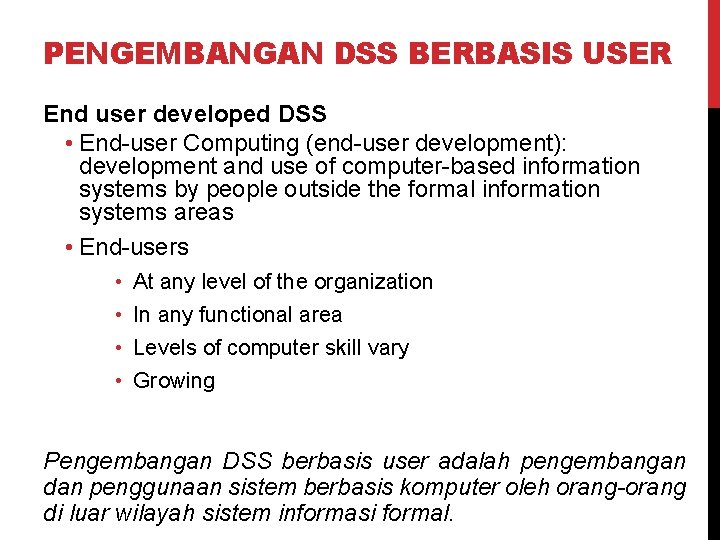 DECISION SUPPORT SYSTEM DEVELOPMENT PENGEMBANGAN SISTEM PENDUKUNG KEPUTUSAN