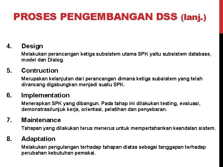 DECISION SUPPORT SYSTEM DEVELOPMENT PENGEMBANGAN SISTEM PENDUKUNG KEPUTUSAN