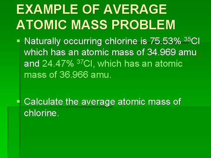Chapter 3 Atomic Mass amu Average Atomic Mass