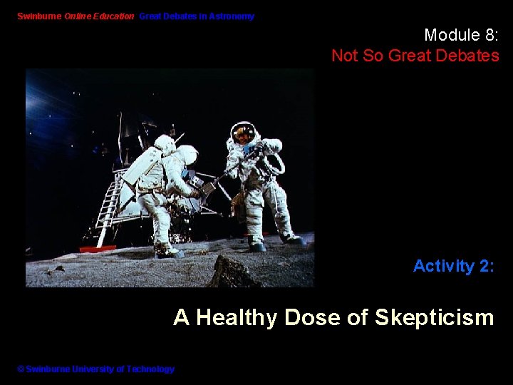 Swinburne Online Education Great Debates in Astronomy Module