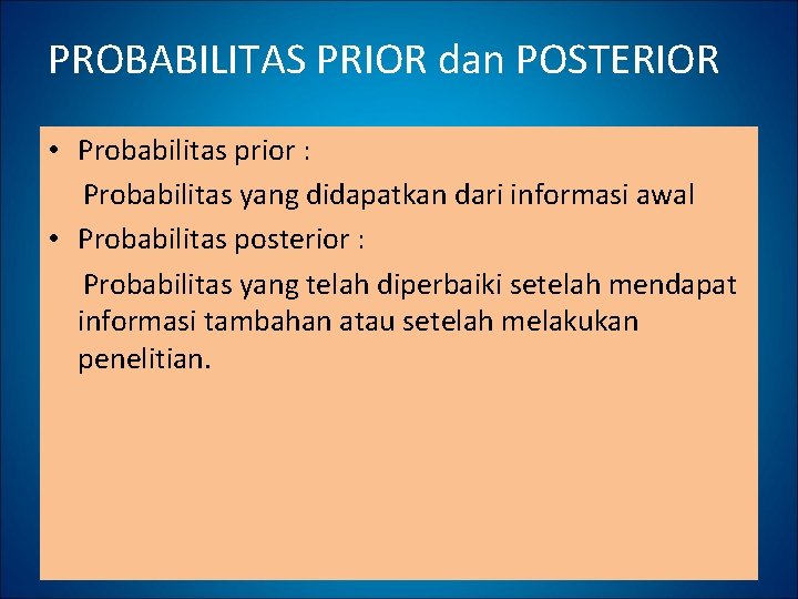 KONSEP PROBABILITAS DALIL BAYES NILAI HARAPAN PROBABILITAS Probabilitas