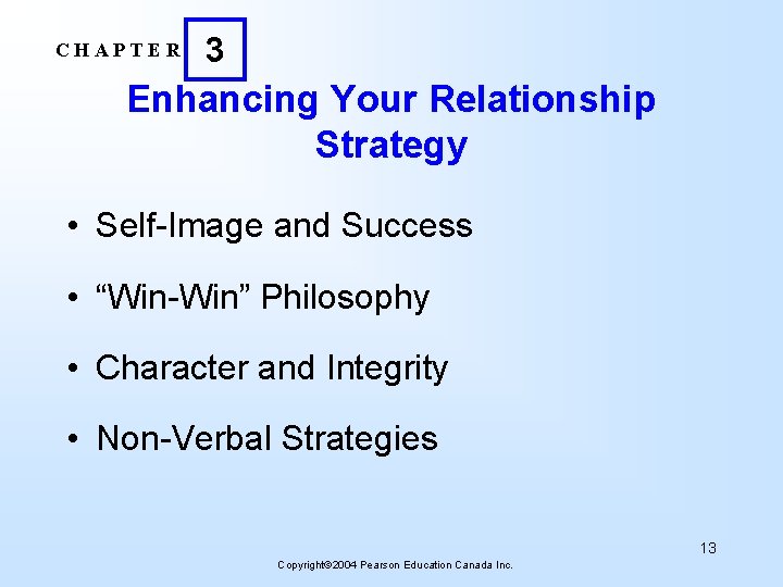CHAPTER 3 Creating Value WITH A RELATIONSHIP STRATEGY