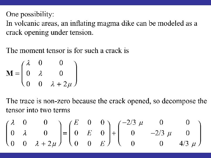 LECTURE 6 SEISMIC MOMENT TENSORS Represent other types