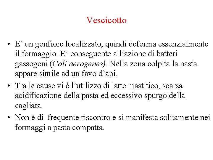 Formaggio Dal francese antico formage latino medievale caseum