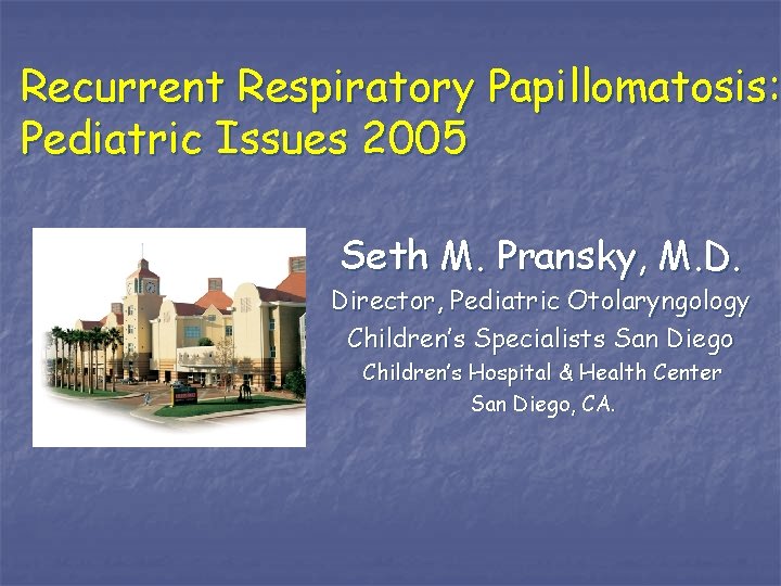 Recurrent Respiratory Papillomatosis Pediatric Issues 2005 Seth M
