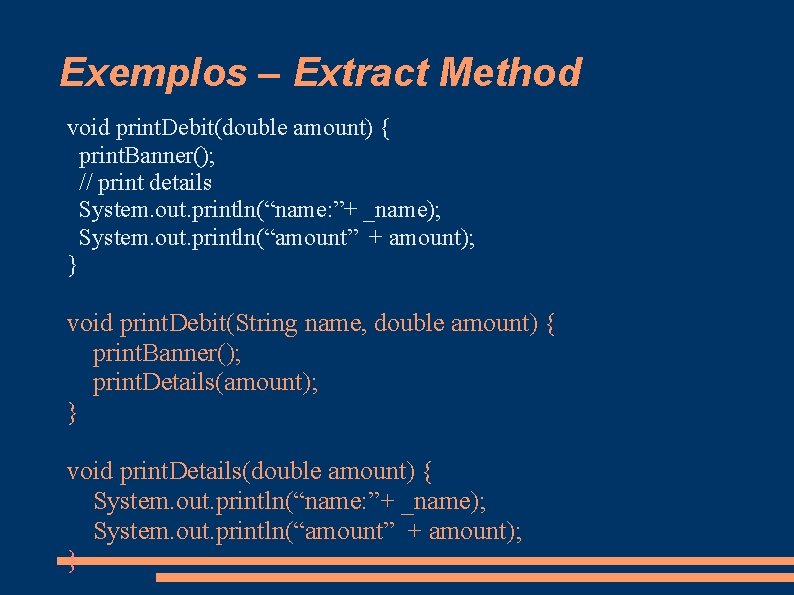 Exemplos de Refactoring Alguns exemplos e consideraes sobre