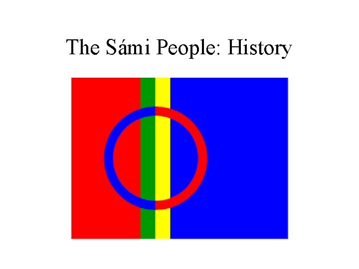 The Smi People History History of the Smi
