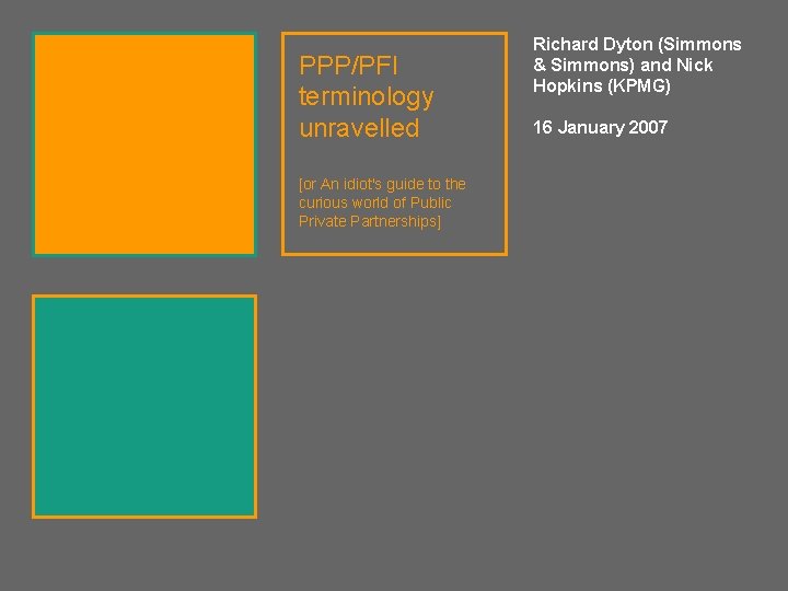 PPPPFI terminology unravelled or An idiots guide to