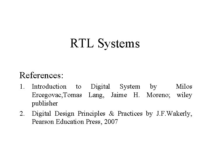 RTL Systems References 1 Introduction to Digital System