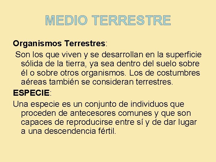 EVOLUCIN DE ORGANISMOS TERRESTRES SORAYA Y EUGENIA MEDIO