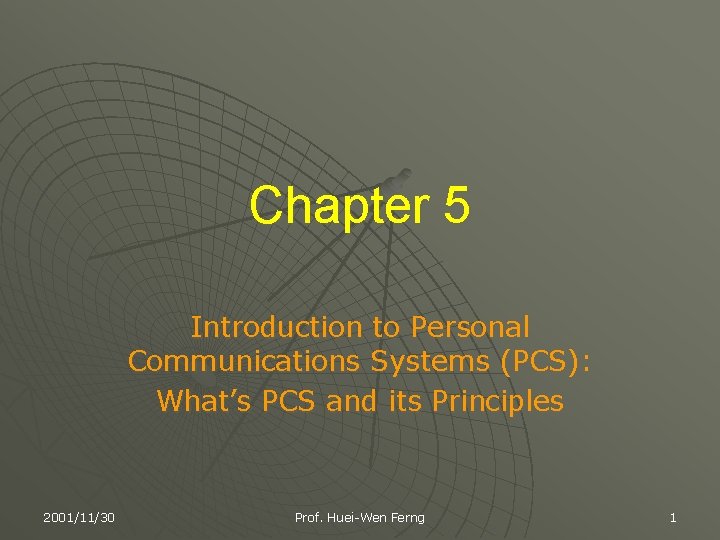 Chapter 5 Introduction to Personal Communications Systems PCS