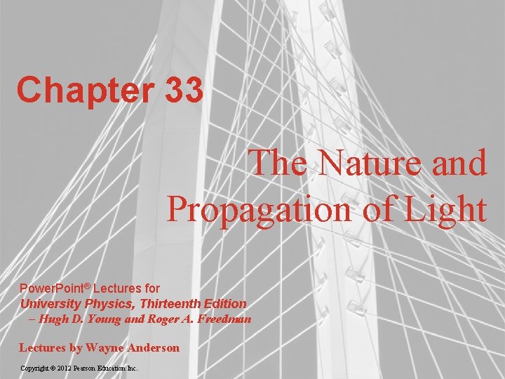 Chapter 33 The Nature and Propagation of Light