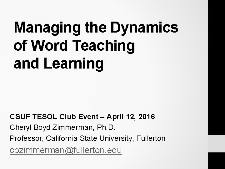 Managing the Dynamics of Word Teaching and Learning