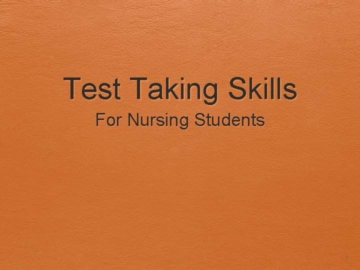 Test Taking Skills For Nursing Students 1 Objectives