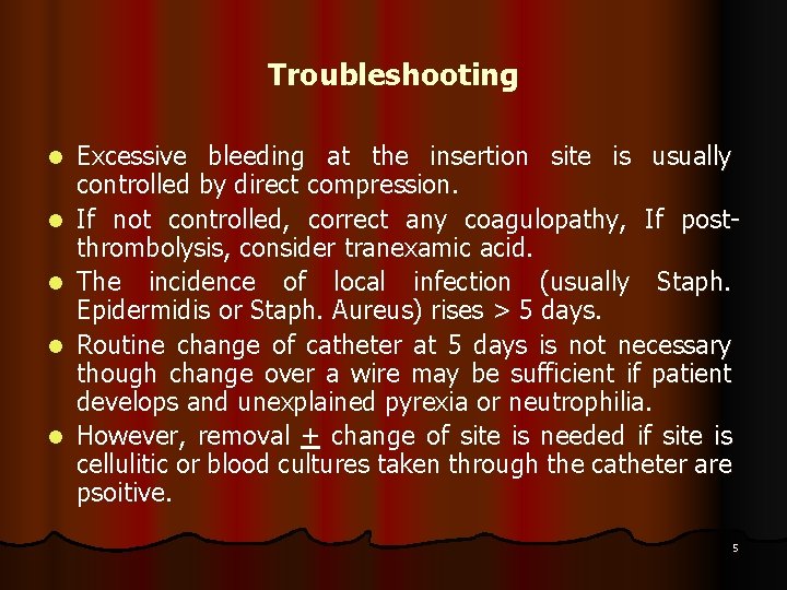 Central venous catheter use Type of catheter l