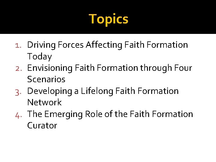 The Future of Faith Formation John Roberto Lifelong