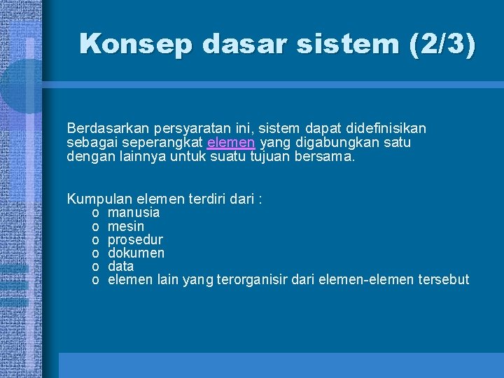 Konsep dasar Sistem 13 Pengertian definisi sistem pada