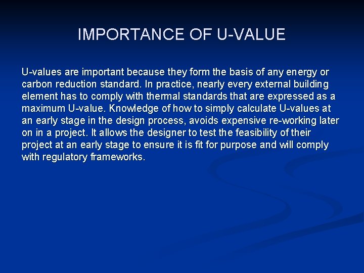 THERMAL LOADING OF BUILDINGS n n Uvalue Thermal