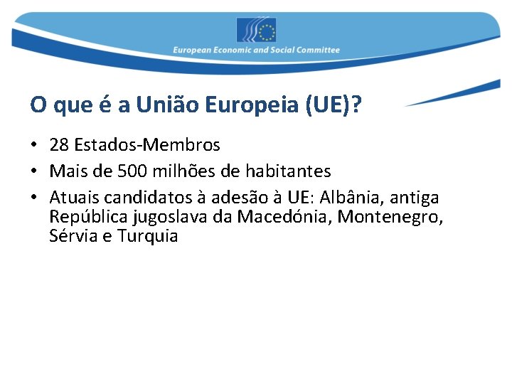 O que a Unio Europeia UE 28 EstadosMembros