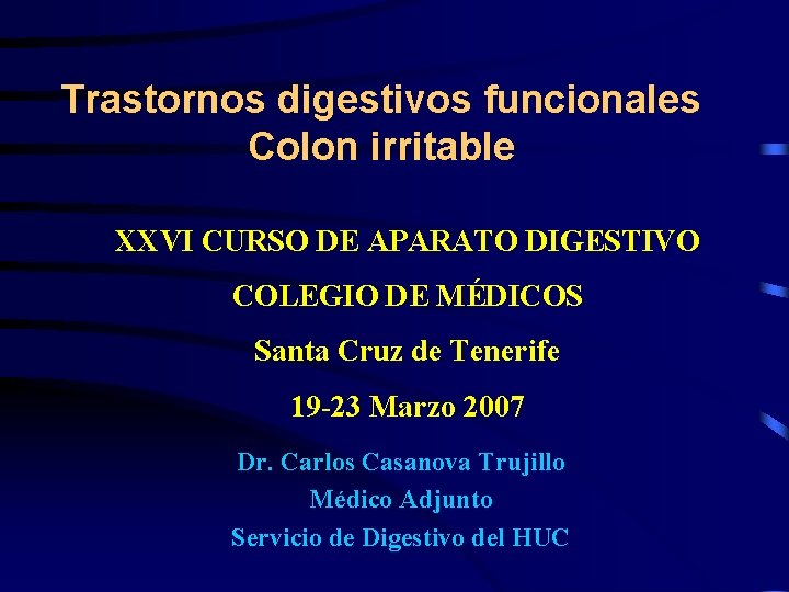 Trastornos digestivos funcionales Colon irritable XXVI CURSO DE
