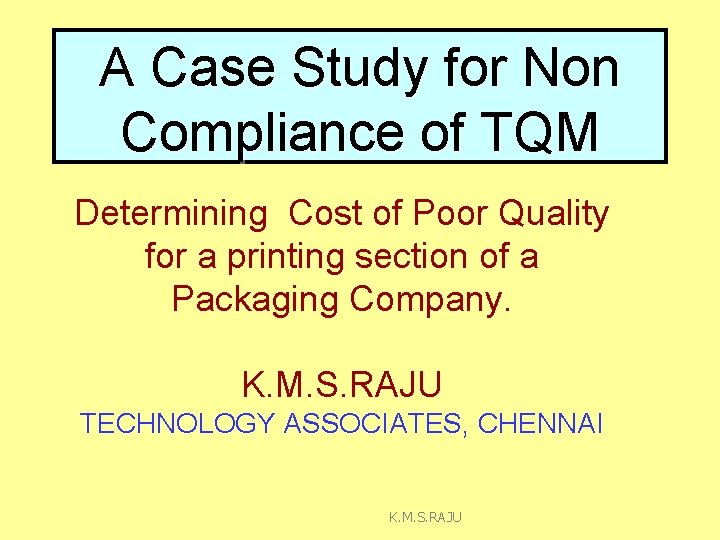 A Case Study for Non Compliance of TQM