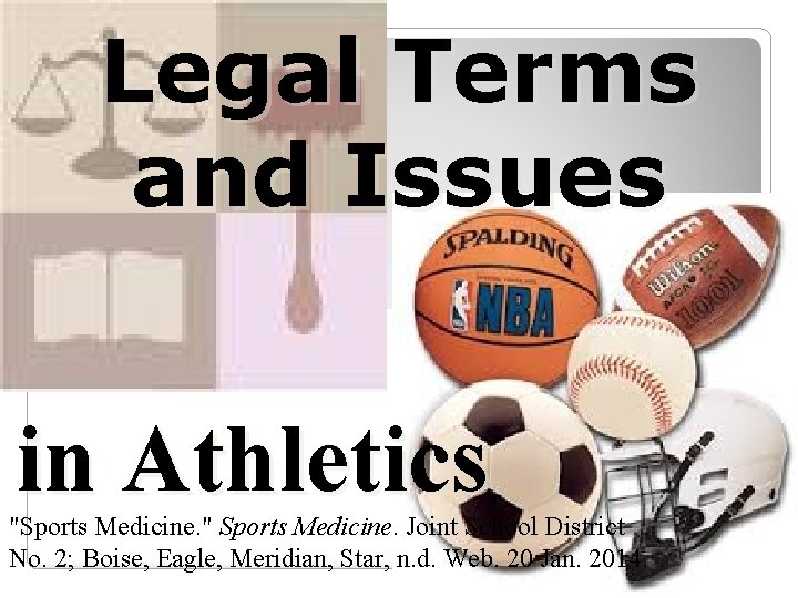Legal Terms and Issues in Athletics Sports Medicine